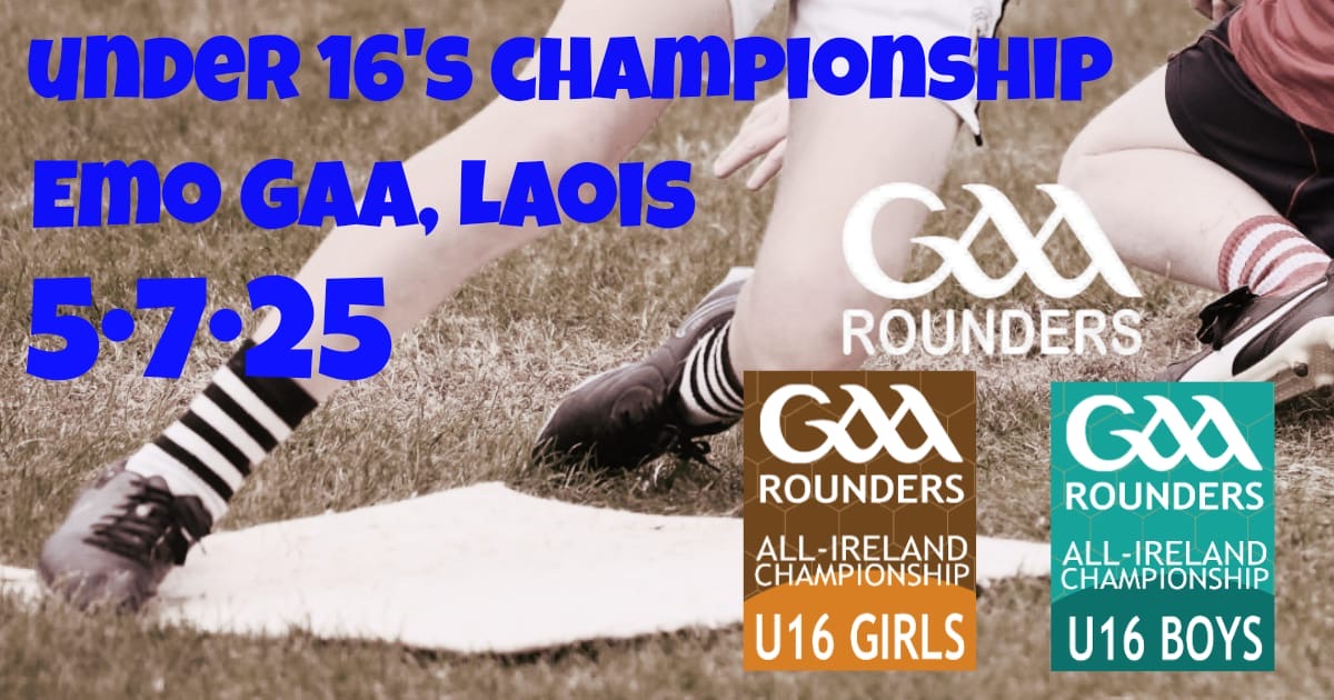 U16 GAA Rounders All-Ireland Championship 2025 – Emo GAA, Laois